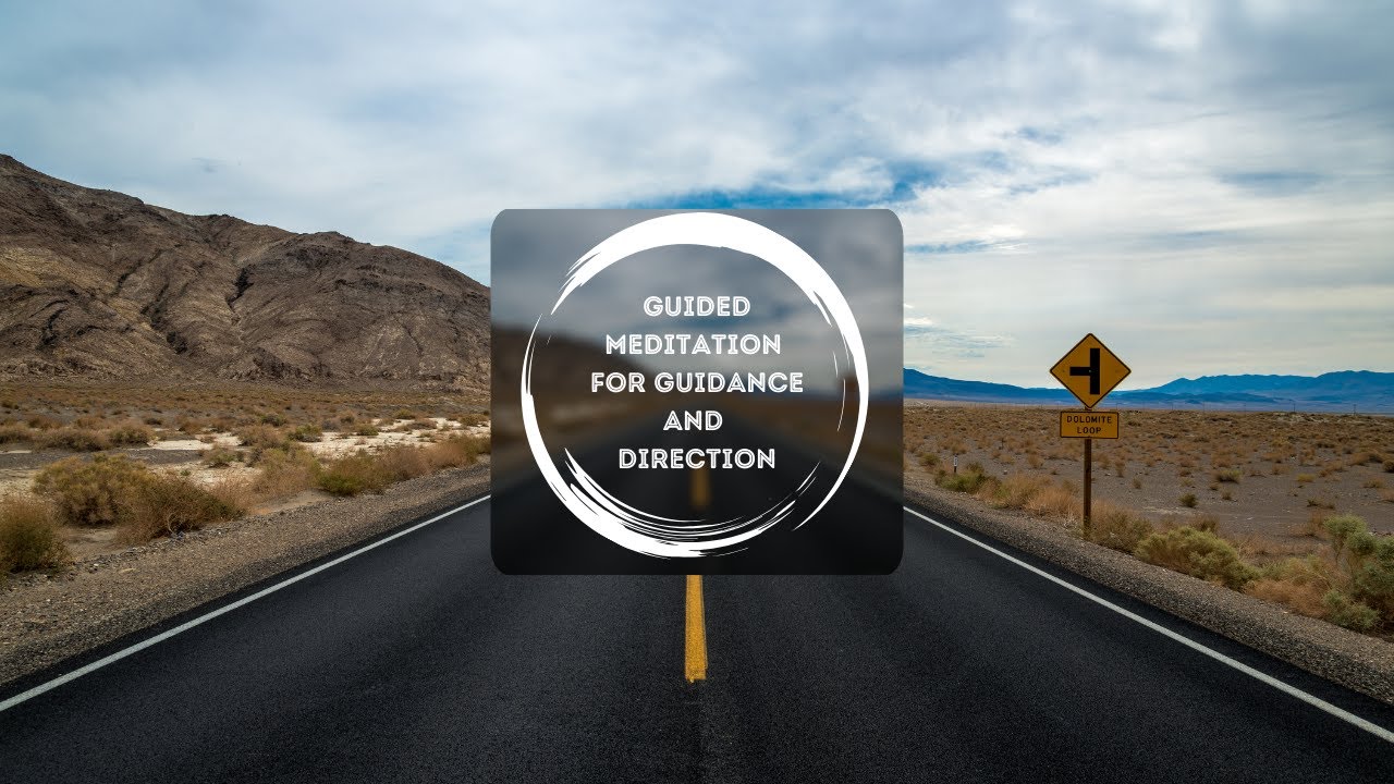 Guided Meditation for Guidance and Direction - YouTube