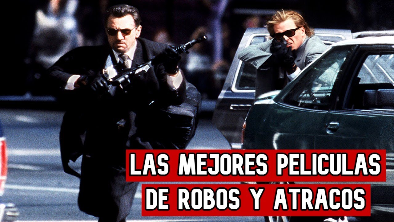 Las 7 Mejores Películas De Robos y Atracos - YouTube