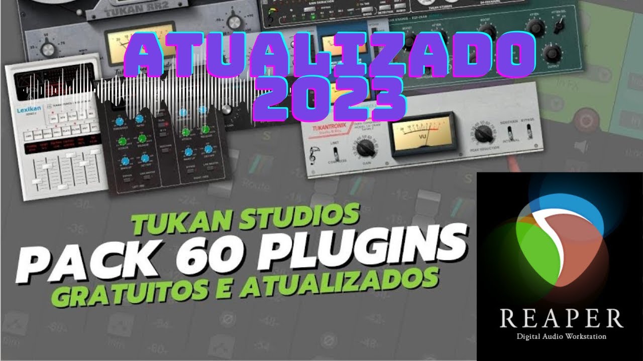 PLUGINS ATUALIZADOS TUKAN STUDIOS 2023 (REAPER) - YouTube