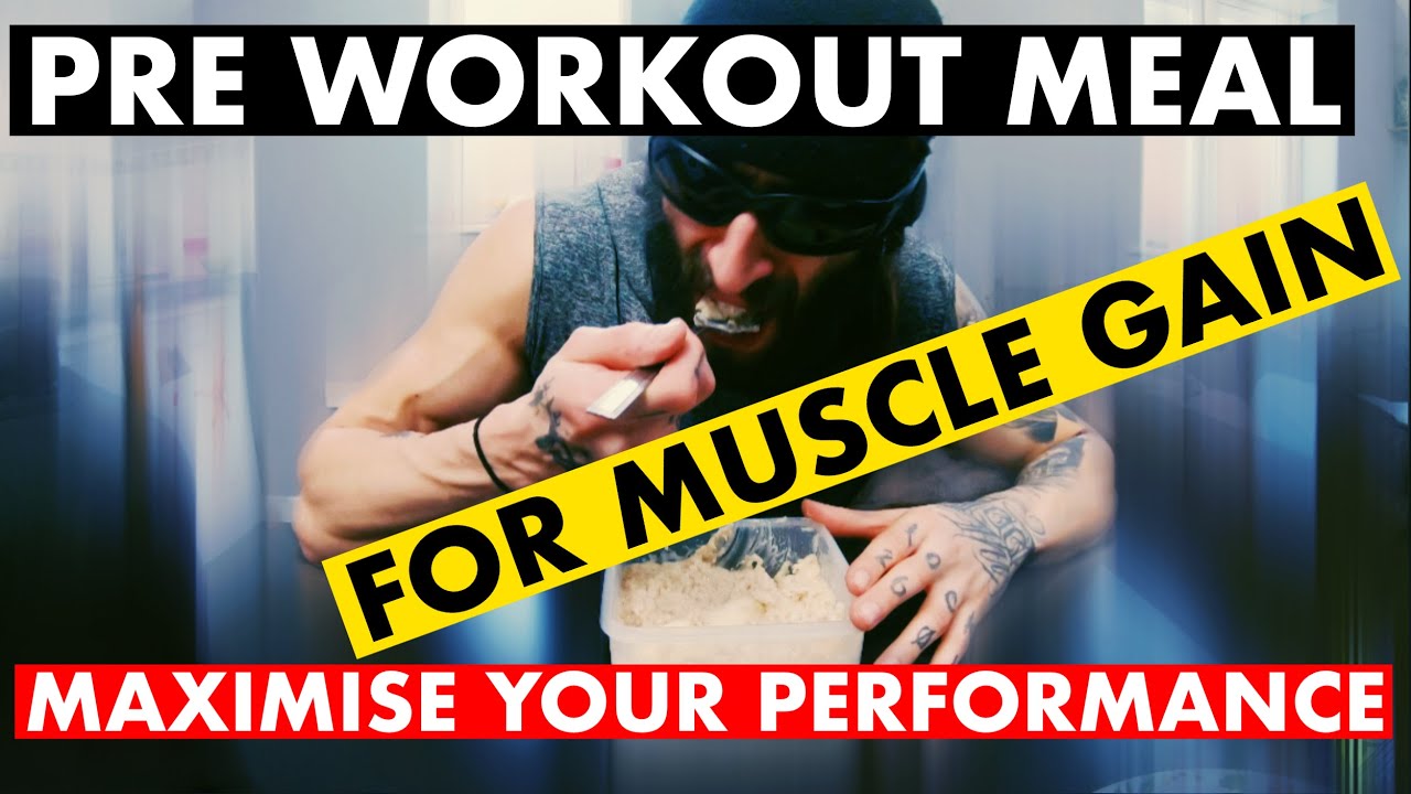 Pre Workout Meal For Muscle Gain | Maximise Your Performance - YouTube