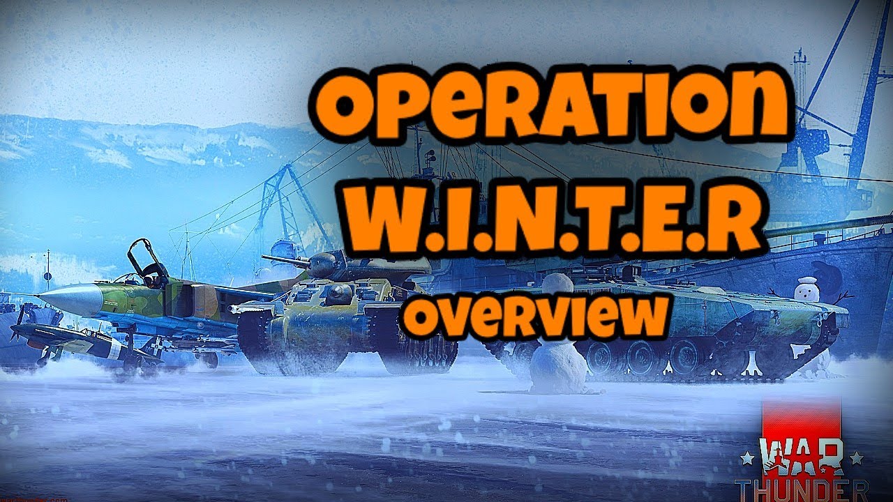 Operation Winter Explained , Details, Vehicles and tasks overview - War Thunder - YouTube