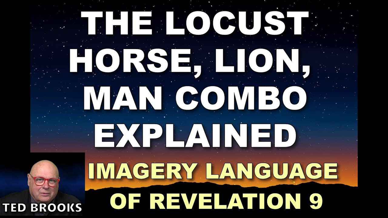 THE LOCUST, HORSE, LION, MAN COMBO EXPLAINED - IMAGERY LANGUAGE OF ...