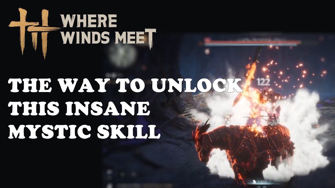WHERE WINDS MEET - FLAMING METEOR INSANE MYSTIC SKILL & HOW TO UNLOCK ...