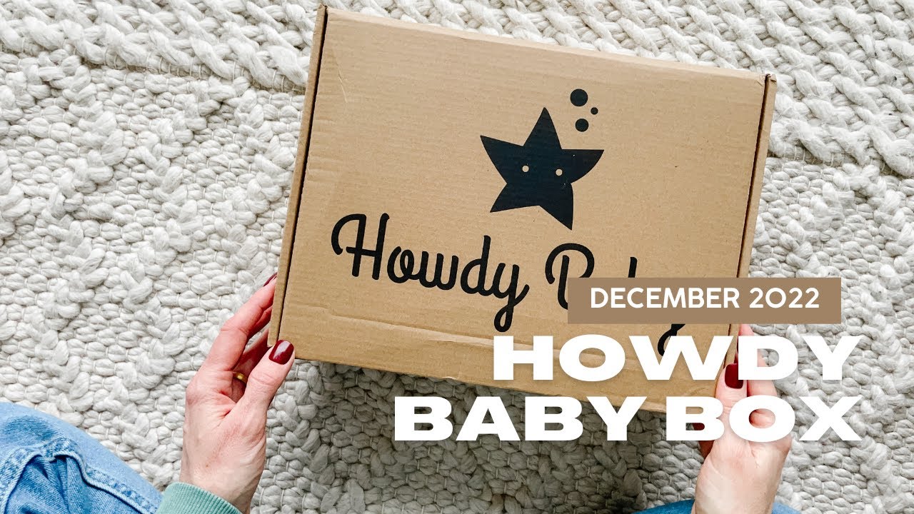 Howdy Baby Box Unboxing December 2022: Mom & Baby Subscription Box ...