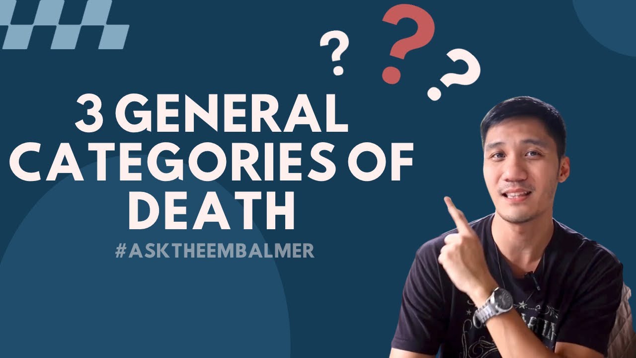 3 General Categories of Death in a funeral home - YouTube