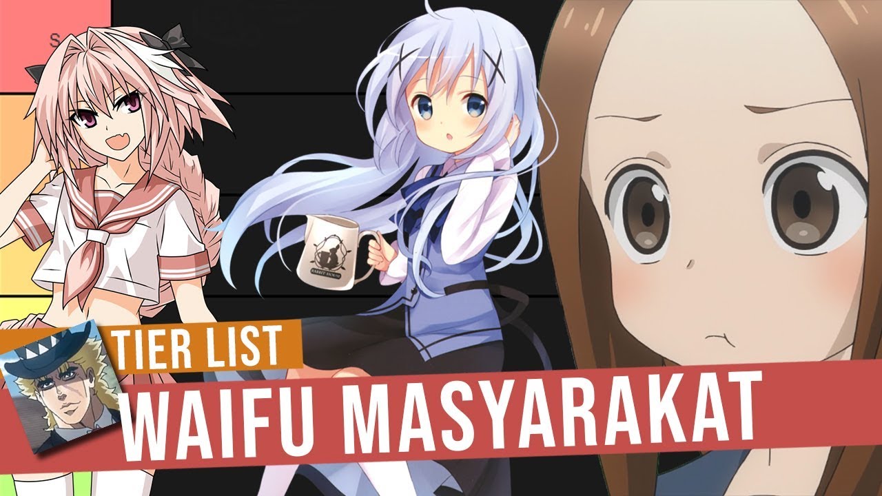 WAIFU MASYARAKAT PARA WIBU Tier List - #WibuToku 14 - YouTube