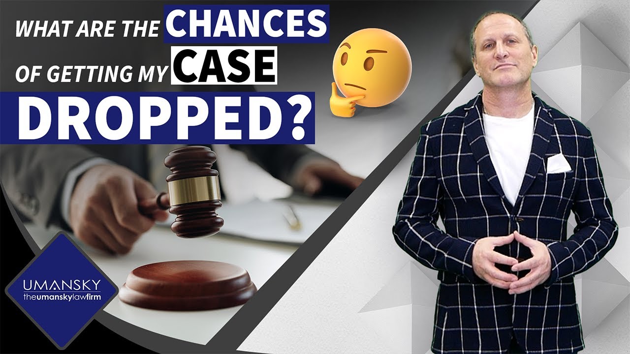 What are the Chances of Getting My Case Dropped? - YouTube