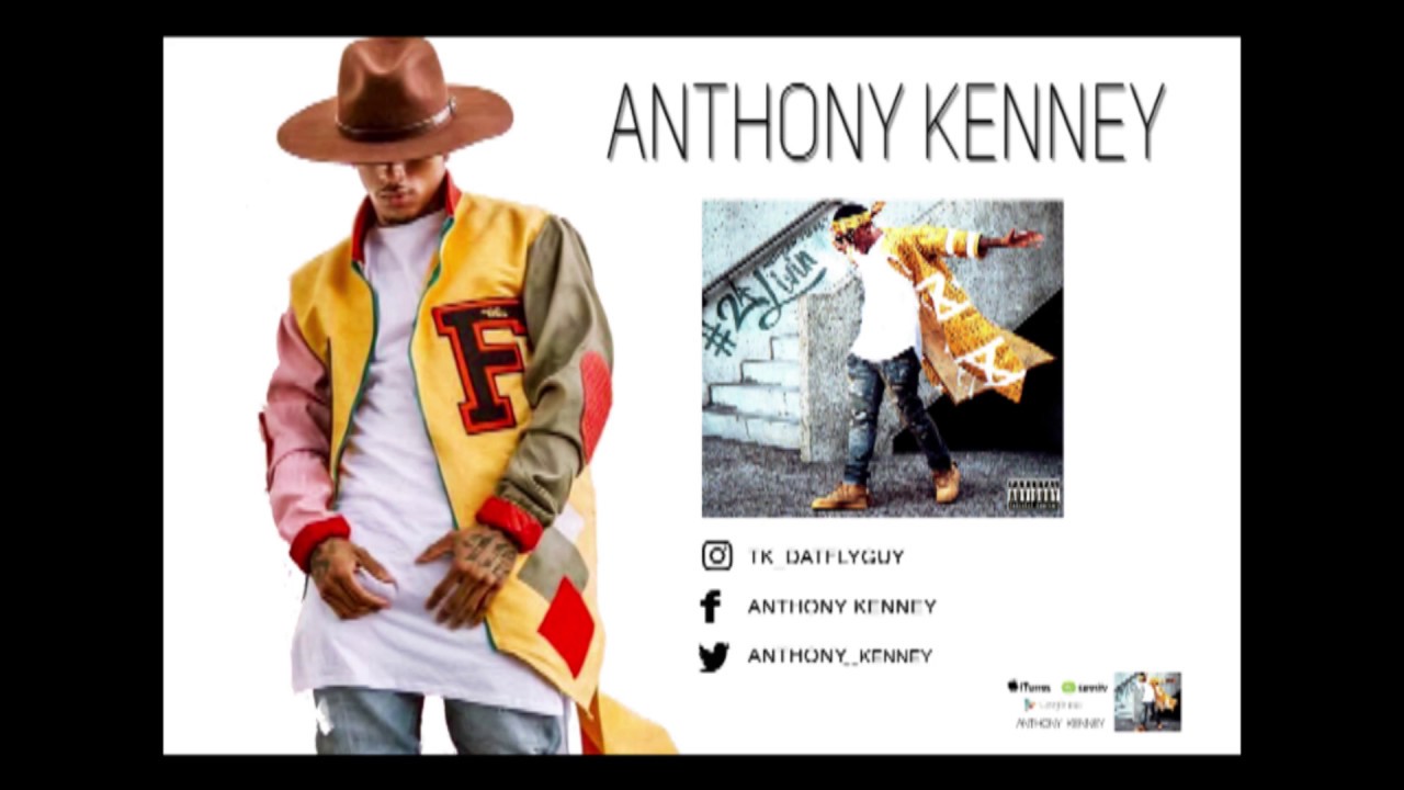 Anthony Kenney 24Livin' - YouTube