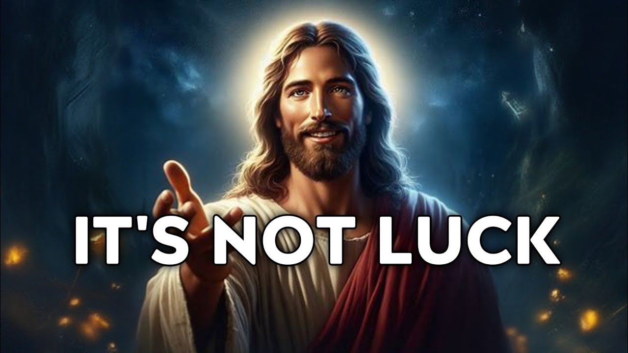 God Message Today: It's Not Luck, It'sGod God Message for You Today ...