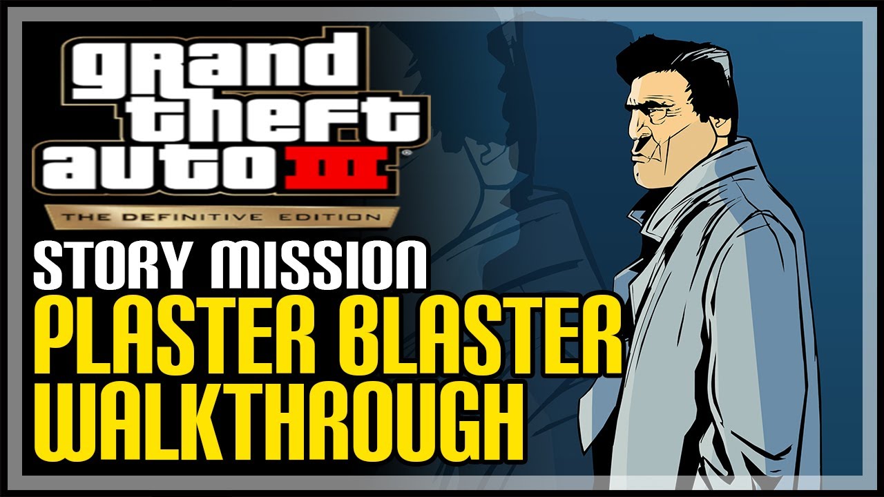 Plaster Blaster GTA 3 The Definitive Edition - YouTube