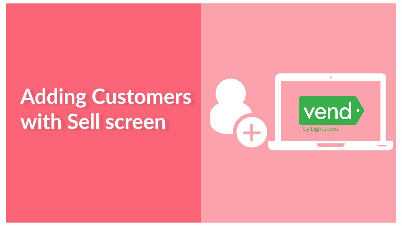 Adding Customers with Vend's Sell screen - YouTube