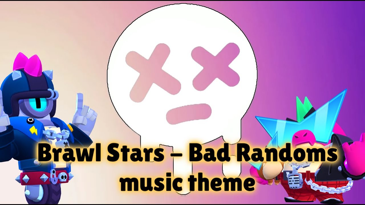 Brawl Stars – Bad Randoms music theme in lobby 2021 | SeeFax - YouTube