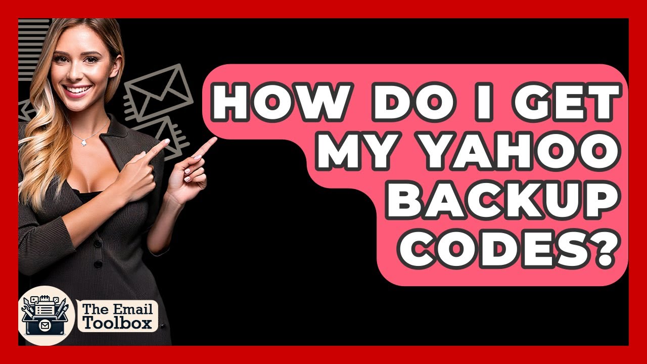 How Do I Get My Yahoo Backup Codes? - TheEmailToolbox.com - YouTube