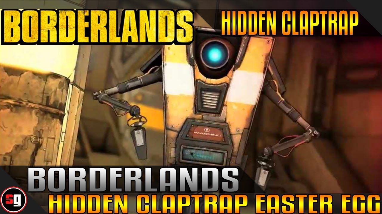 Borderlands 2K HD - Hidden Claptrap Easter Egg - YouTube