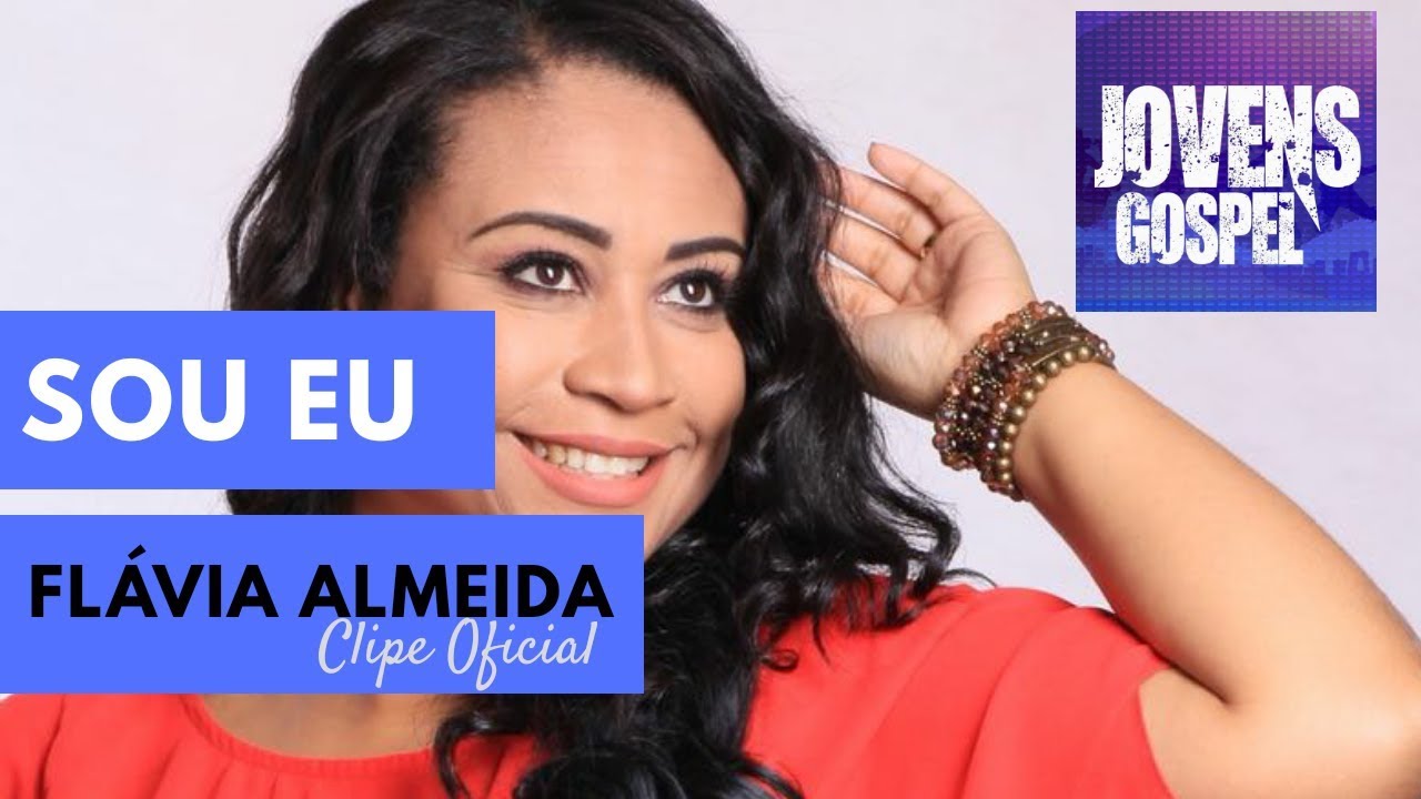 Hino Impactante Para Cantar Na Igreja Sou Eu FlÁvia Almeida Clipe