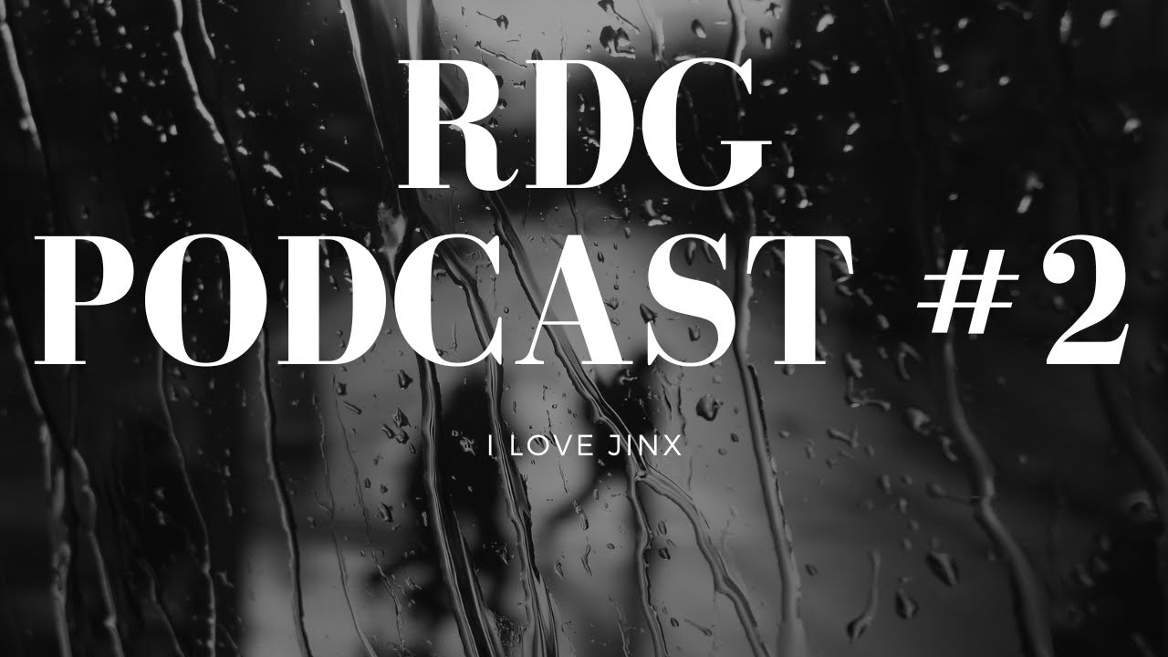 RDG Podcast #2 - I Love Jinx - YouTube