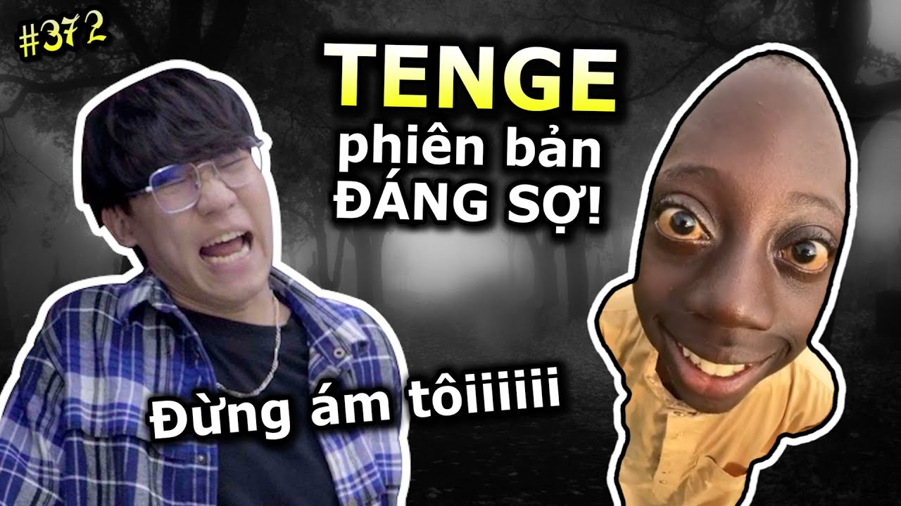 [VIDEO # 372] TENGE Nhưng Nó Gây Ám Ảnh Vì Đáng Sợ | Xem Tenge quá 180 ...