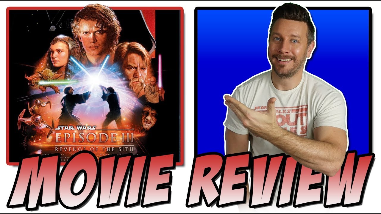 Star Wars: Revenge of the Sith - Movie Review (The Skywalker Saga ...