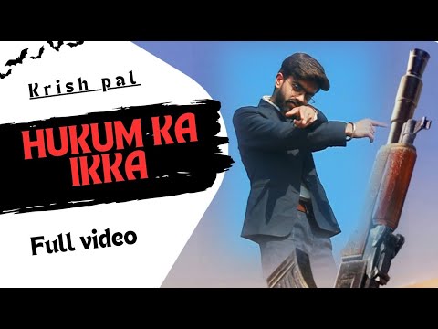 hukum ka ikka | krish pal | official video | thanks music | new hindi song 2023 - YouTube