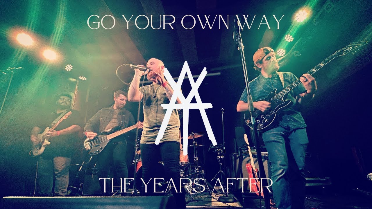 The Years After- Go Your Own Way (Lyric Video) - YouTube