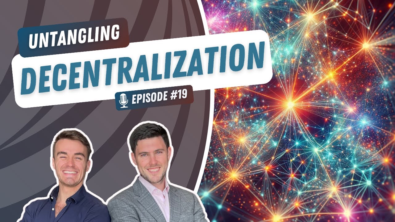 UW3 #19 - Untangling: Decentralization | The Untangling Web3 Podcast ...