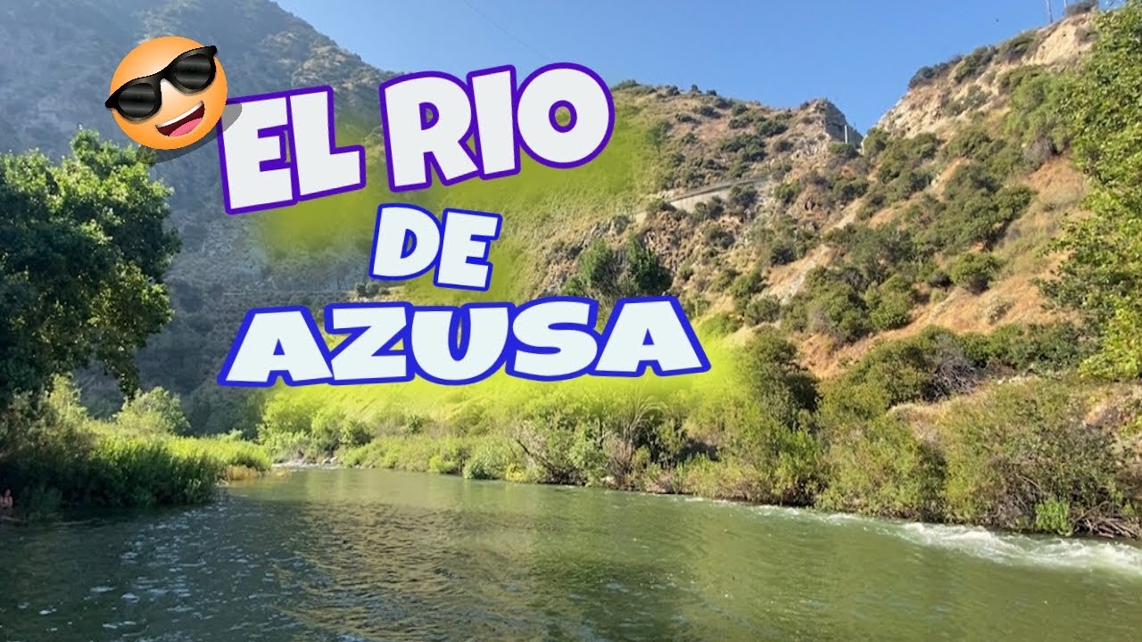 El Rio De Azusa - Camina a lado del Rio de Azusa Parte 2 - YouTube