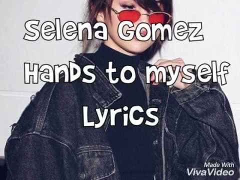 Selena Gomez-Hands to Myself lyrics - YouTube