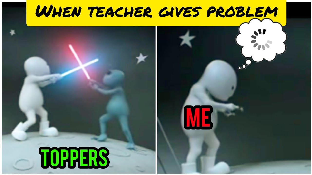 When Teacher Gives Problem to Students Meme - YouTube