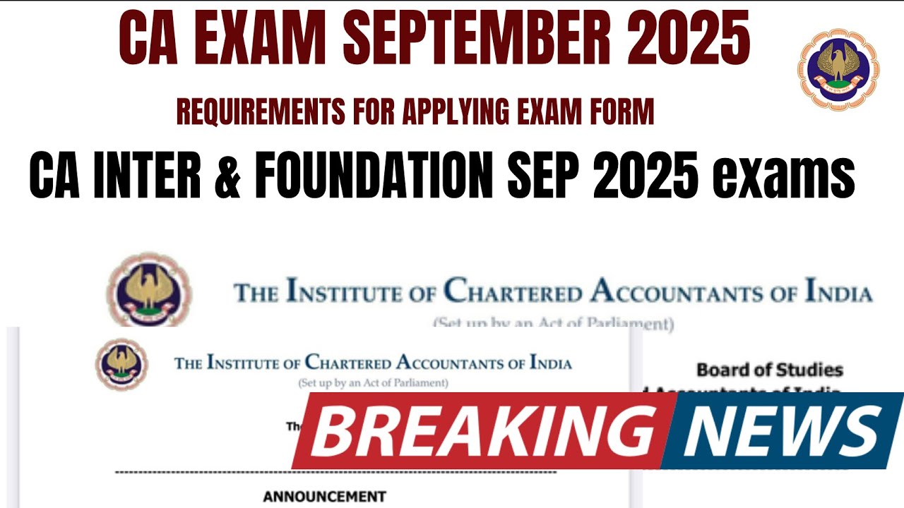 Requirements For Applying CA Exam September 2025 Exam Form CA ...