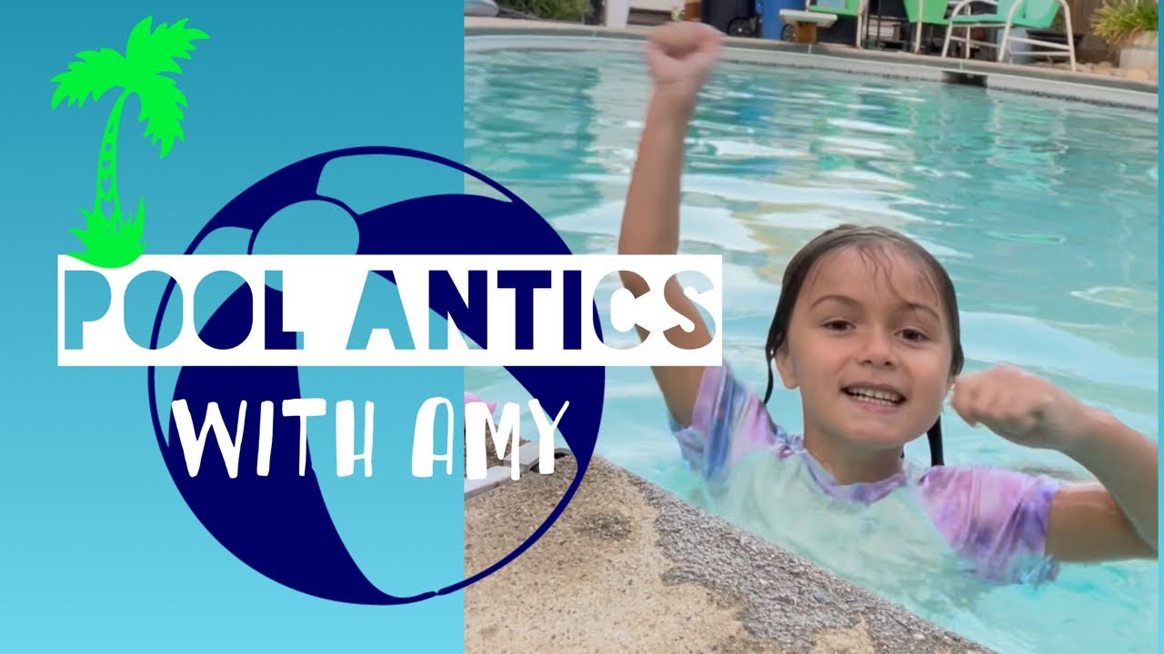 Pool Antics with AMY!!! - YouTube