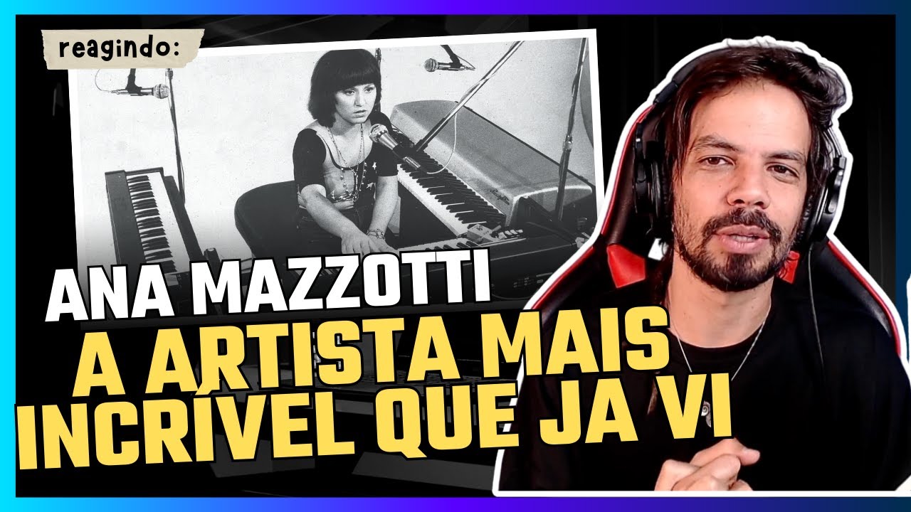 VOCÊ PRECISA CONHECER ESSA ARTISTA | ANA MAZZOTTI ! REACT - YouTube