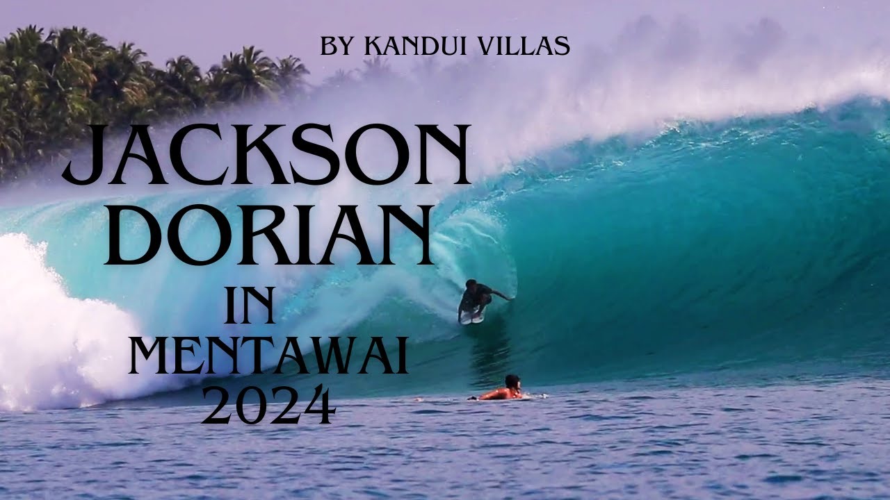JACKSON DORIAN IN MENTAWAI SURFING 2024 - YouTube