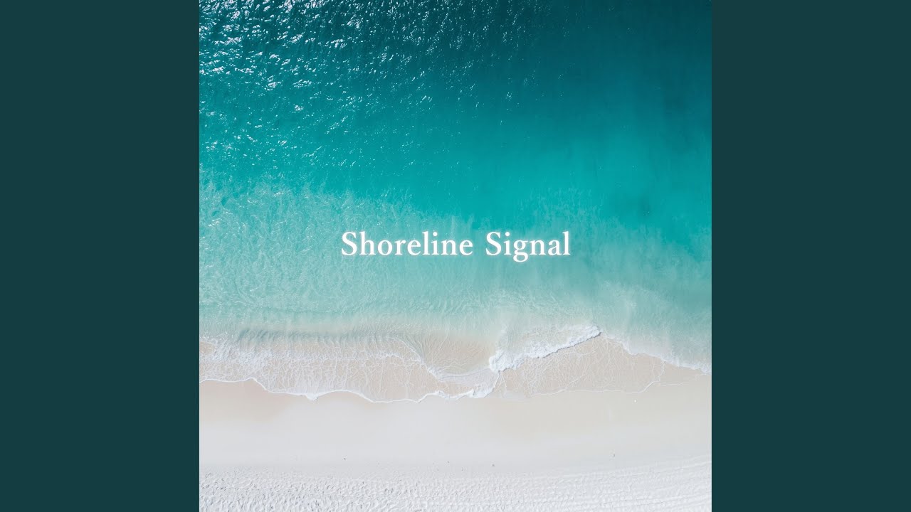 Shoreline Signal - YouTube