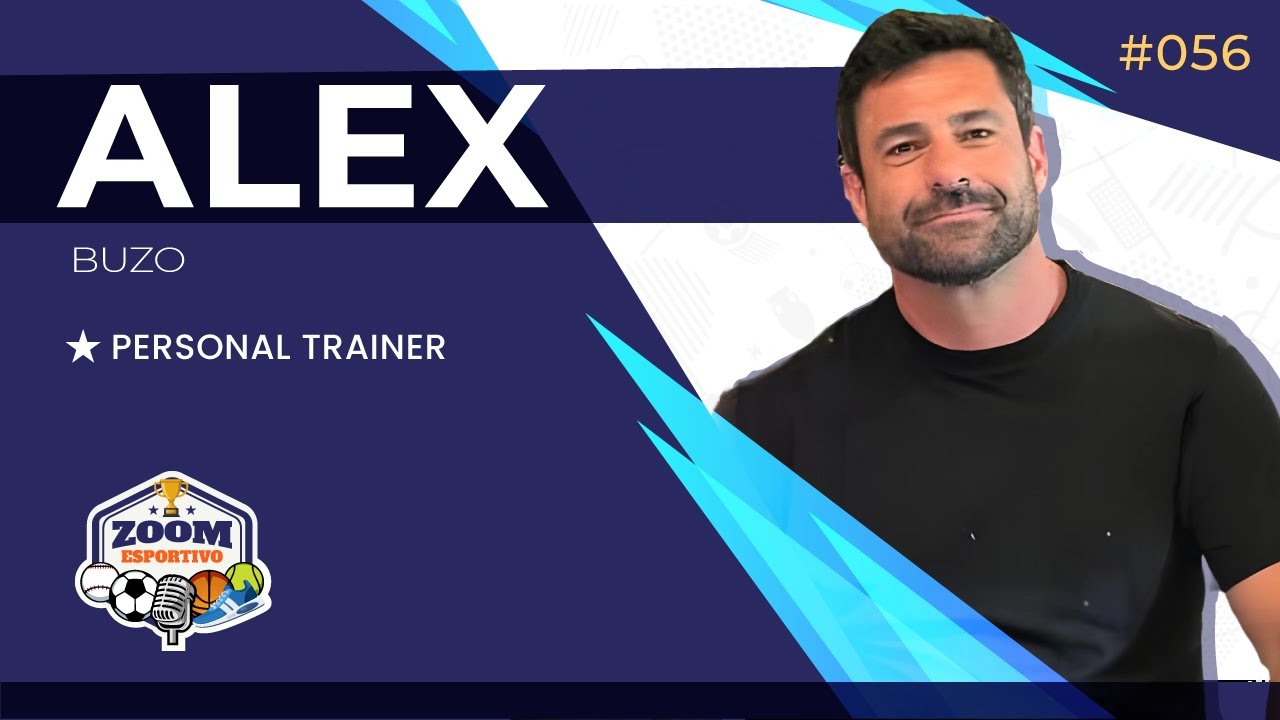 Super Papo com o Personal Trainer Alex Buzo - Zoom Esportivo - #056 ...