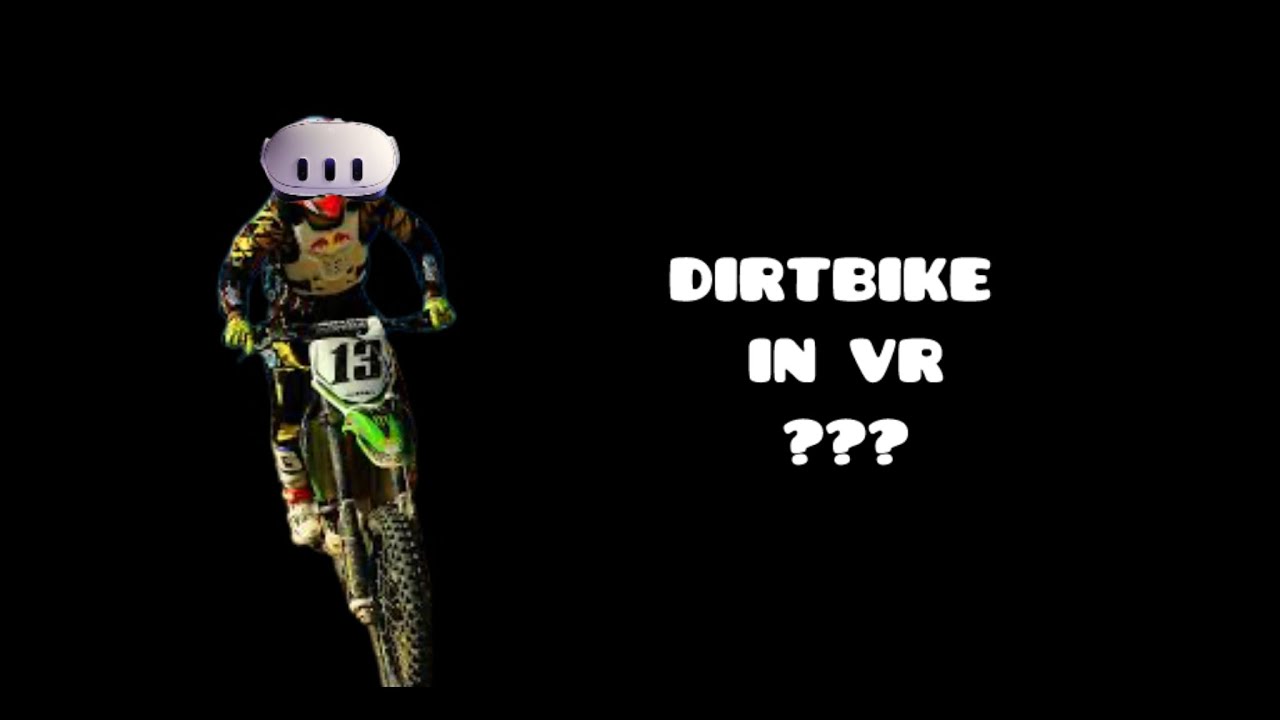 Dirtbike In VR?? | MotoX - YouTube
