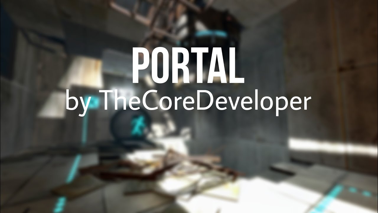 TheCoreDeveloper - Portal | music by CG5 credits in desc - YouTube