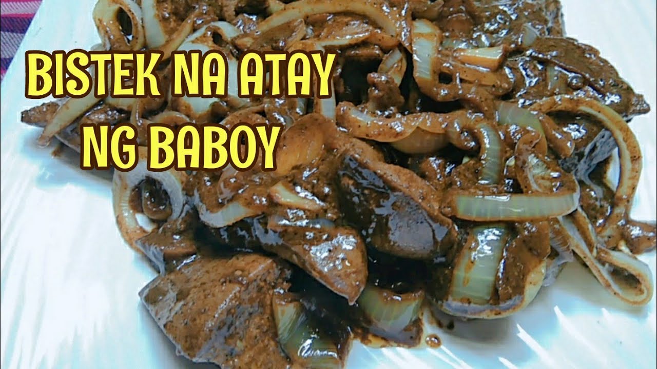 PORK LIVER STEAK / BISTEK NA ATAY NG BABOY - YouTube