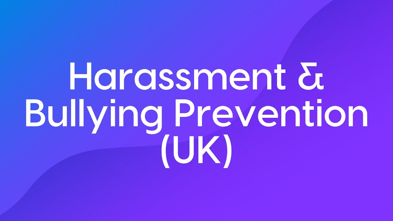 Assess & Learn: Harassment and Bullying Prevention (UK) - Course ...
