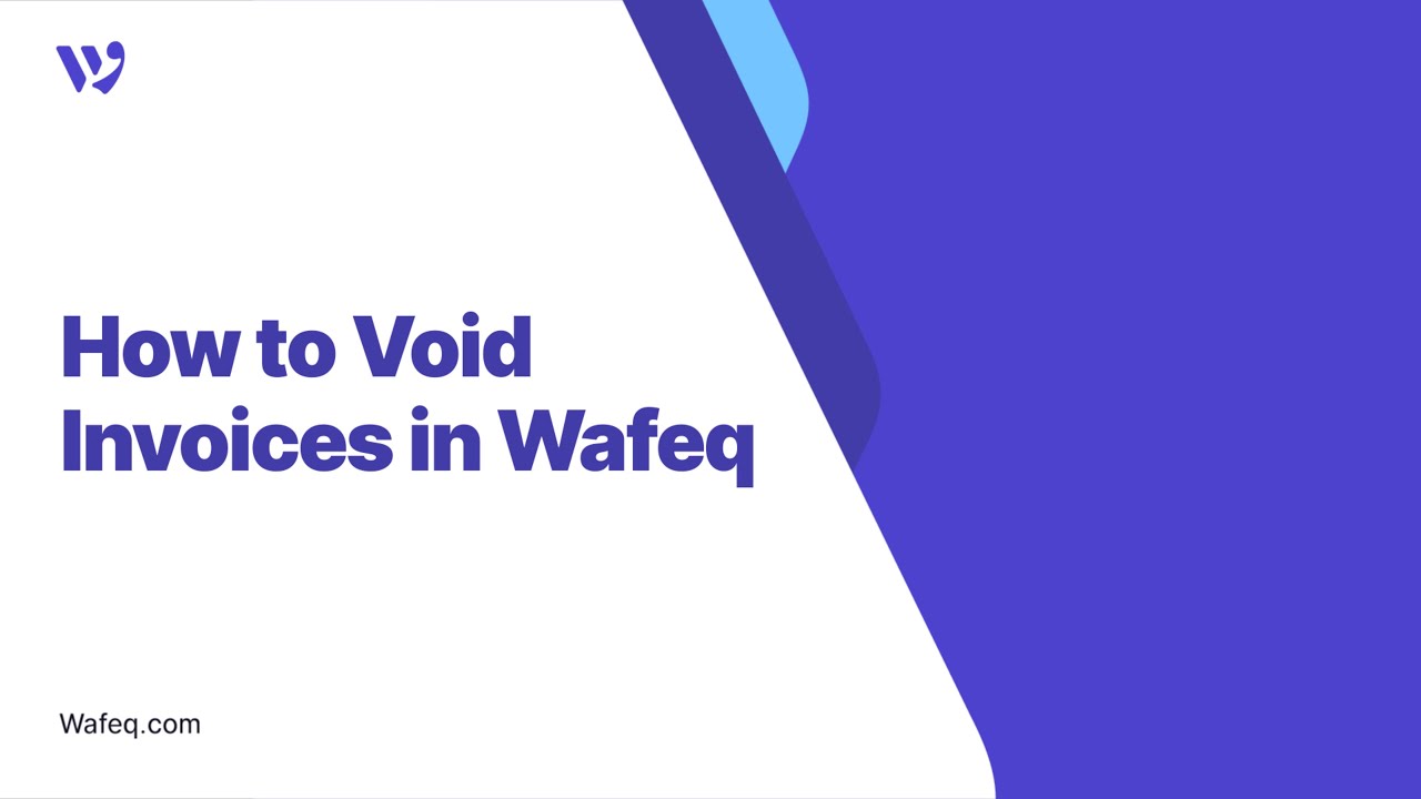 05 - How to Void Invoices in Wafeq Accounting Software - YouTube