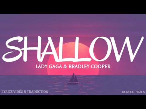 Lady Gaga, Bradley Cooper - Shallow (Lyrics Vidéo / Paroles ...