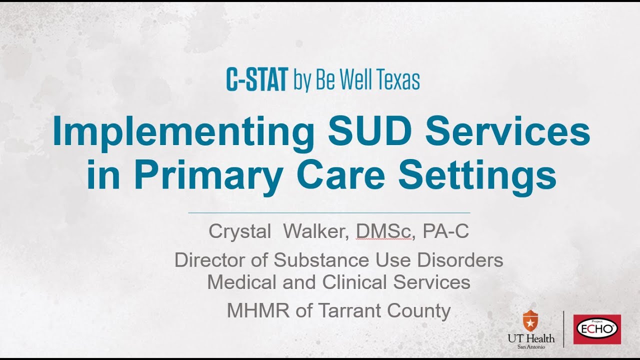 TxRx ECHO | March 13 | Implementing SUD Services in Primary Care ...