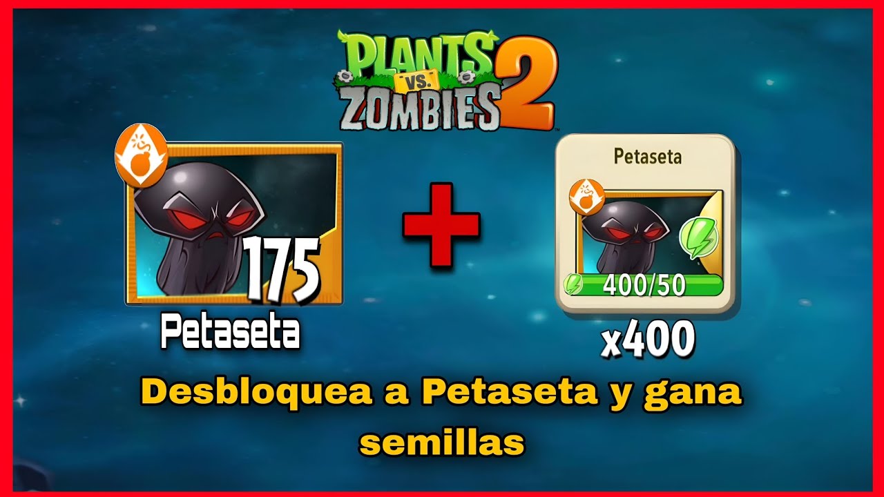 CÓMO DESBLOQUEAR Y SUBIR DE NIVEL A PETASETA | Plants vs zombies 2 ...