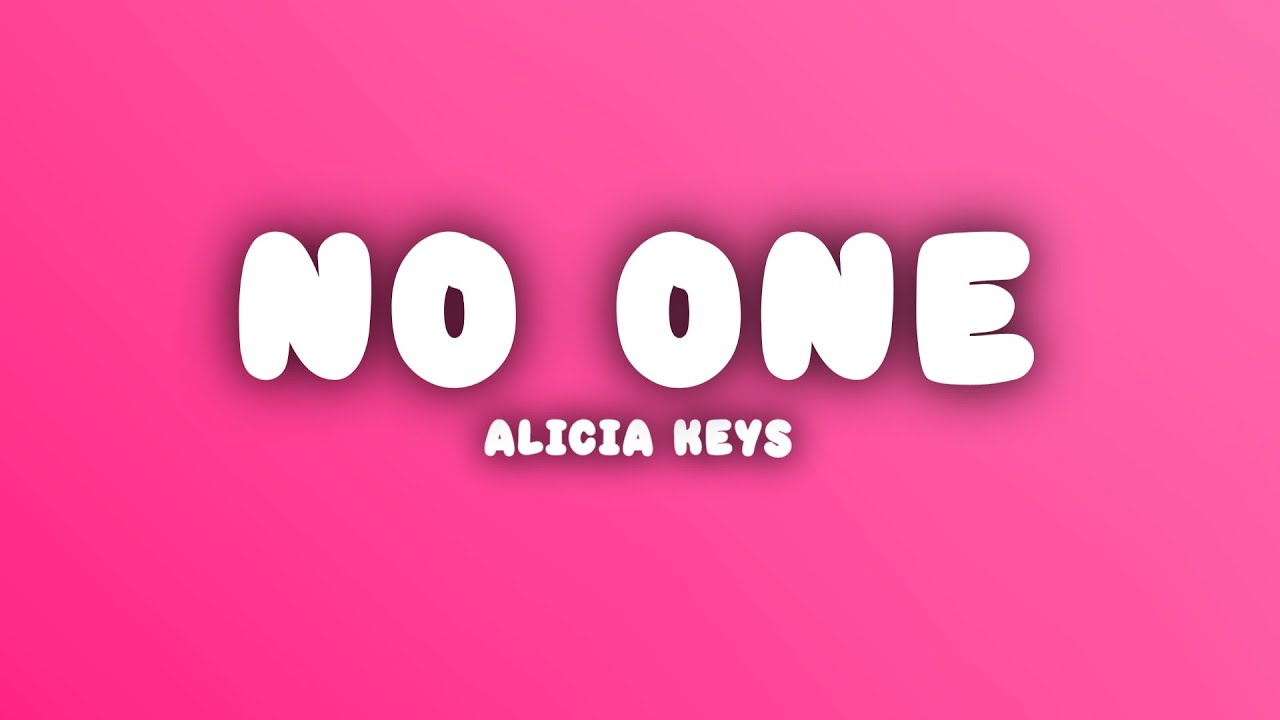 Alicia Keys - No One (Lyrics) - YouTube