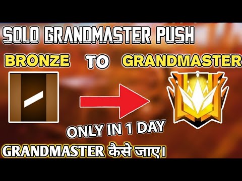 bronze too grandmaster 1 din me 😡😡 - YouTube