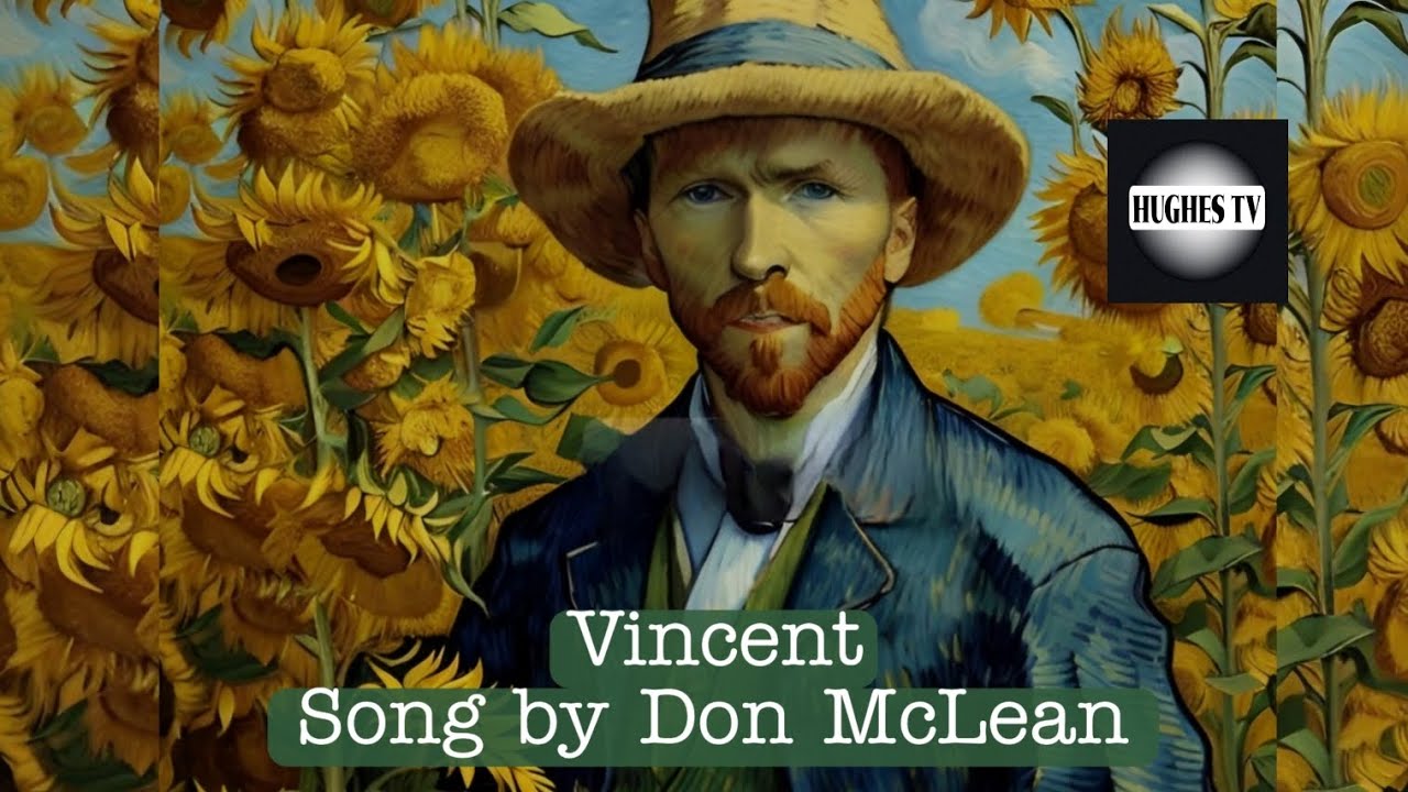 "Vincent" Starry, starry night Song by Don McLean Vincent van Gogh ...