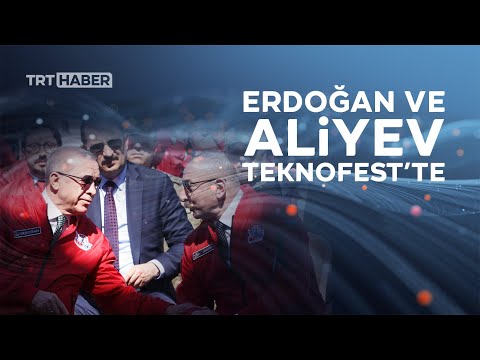 Cumhurbaşkanı Erdoğan ve Aliyev TEKNOFEST'te