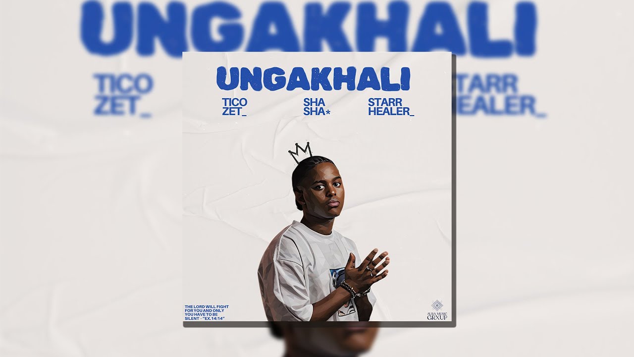 TICOZET, Sha Sha & Starr Healer - Ungakhali (Official Audio)