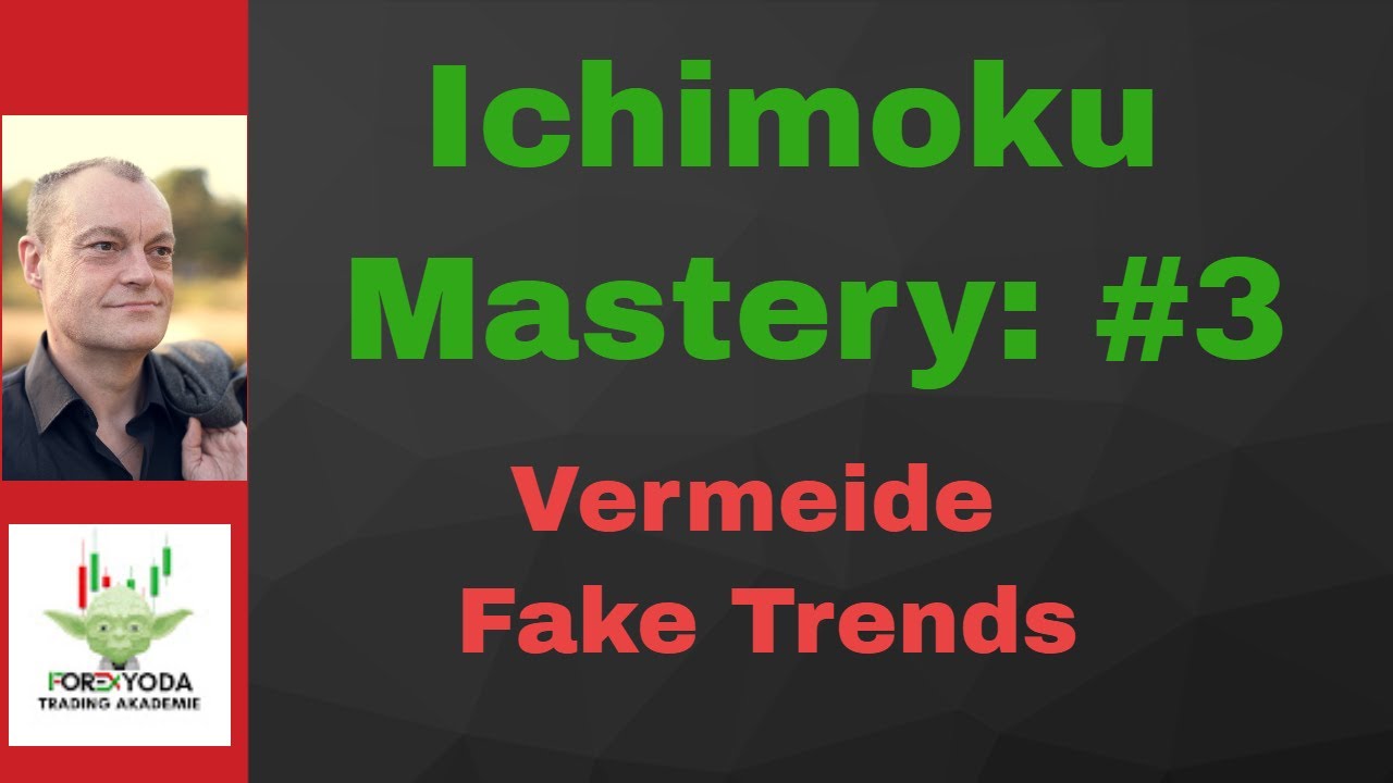 Ichimoku Mastery #3: Die Kunst, Fake Trends im Forex Trading zu ...