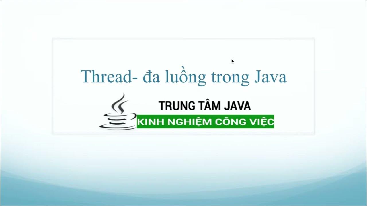 Java Cơ Bản - Thread - đa luồng trong Java - YouTube