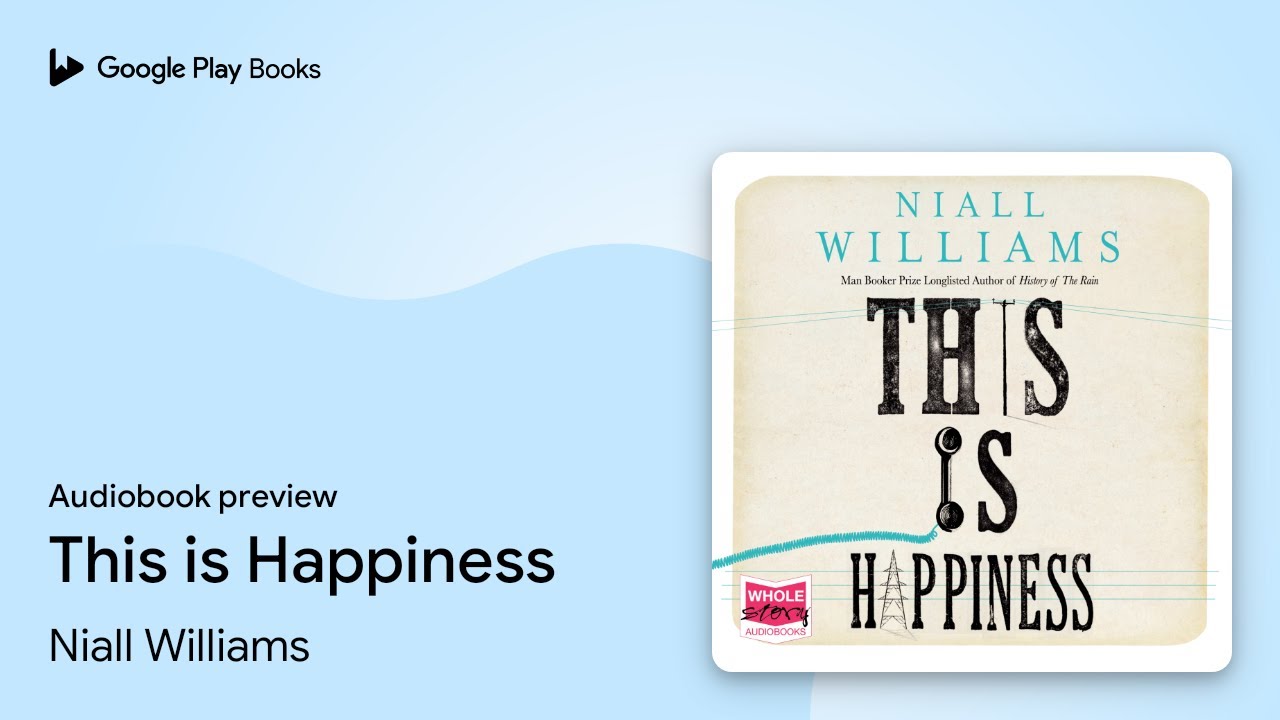 This is Happiness by Niall Williams · Audiobook preview - YouTube